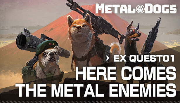 METAL DOGS EX QUEST01：HERE COMES THE METAL ENEMIES on Steam