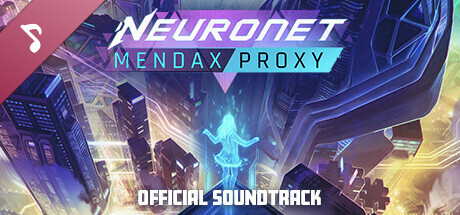 NeuroNet: Mendax Proxy Soundtrack · SteamDB