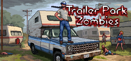 30+ games like Trailer Park Zombies - SteamPeek