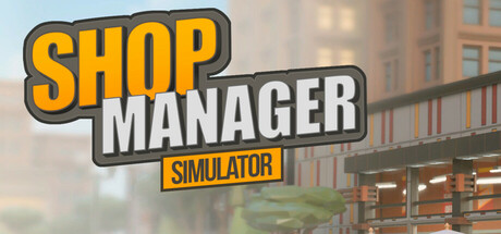 30+ games like Shop Manager Simulator - SteamPeek