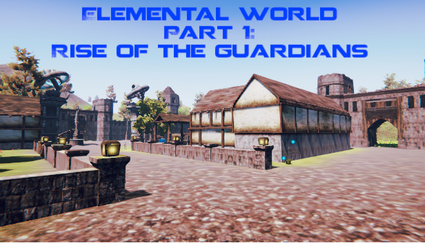 Elemental World Part 1:Rise Of The Guardians on Steam
