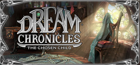 Dream Chronicles: The Chosen Child · Dream Chronicles®: The Chosen ...