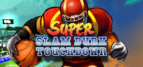 Super Slam Dunk Touchdown on Steam