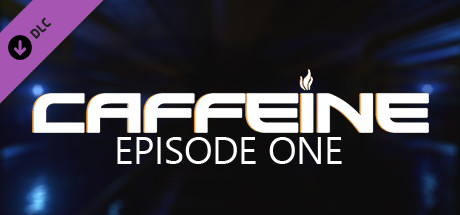 Caffeine - Episode One (Standalone) on Steam