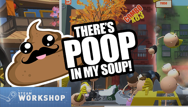 There's Poop In My Soup on Steam