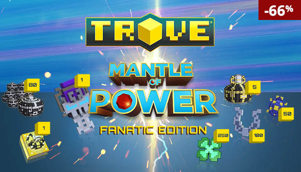 Trove - Mantle of Power Fanatic Edition (App 458841) · SteamDB