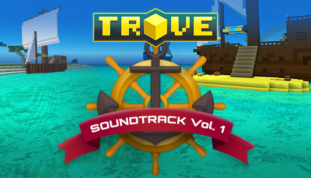 Trove - Soundtrack Vol. 1 on Steam