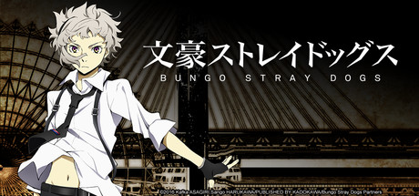 Bungo Stray Dogs: Fortune is Unpredictable and Mutable · Bungo Stray ...