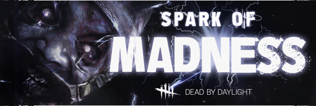 Dead by Daylight - Spark of Madness Chapter on Steam
