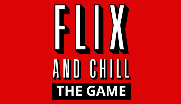 Flix and Chill on Steam