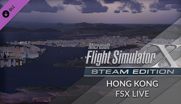 FSX Steam Edition: Hong Kong FSX Live Add-On (App 602813) · SteamDB