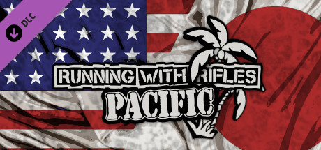 RUNNING WITH RIFLES: PACIFIC on Steam