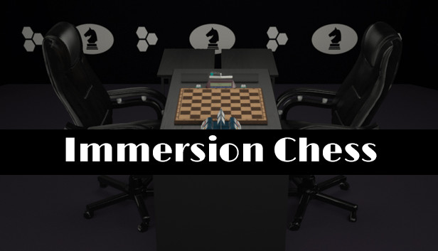 Immersion Chess on Steam