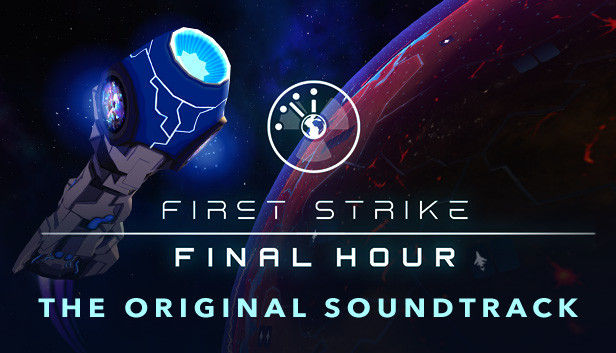 First Strike: Final Hour - OST - Steam News Hub