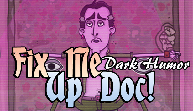 Fix Me Up Doc! – Dark Humor - Steam News Hub