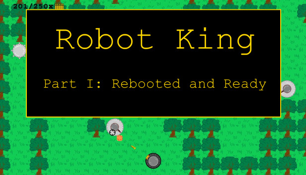 Robot King Part I: Rebooted and Ready on Steam