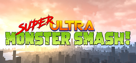 Super Ultra Monster Smash! on Steam