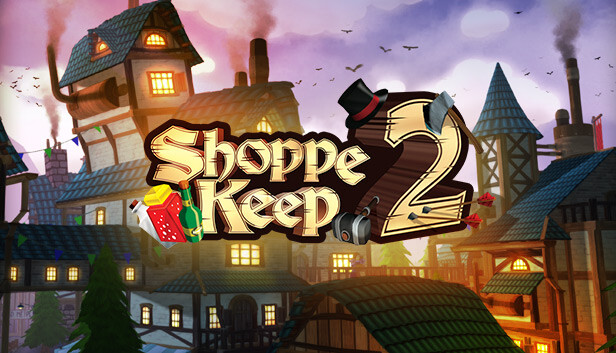 Shoppe Keep 2 on Steam