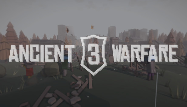 Ancient Warfare 3 on Steam