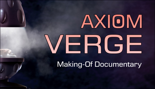 Axiom Verge Behind The Scenes: Tom Happ Interview · Axiom Verge Making-Of Documentary Steam ...