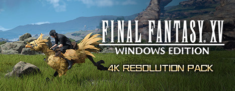 FFXV WINDOWS EDITION 4K Resolution Pack · SteamDB