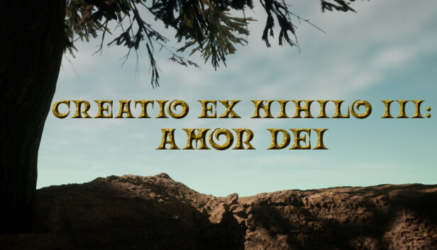 Creatio Ex Nihilo III: Amor Dei on Steam Creatio Ex Nihilo III: Amor Dei on Steam