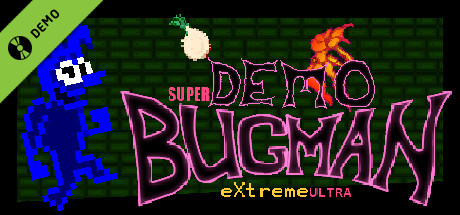 Super Bugman Extreme Ultra Demo · Super Bugman Extreme Ultra · AppID ...