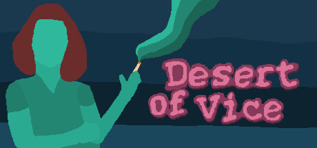 Save 50% on Desert of Vice on Steam