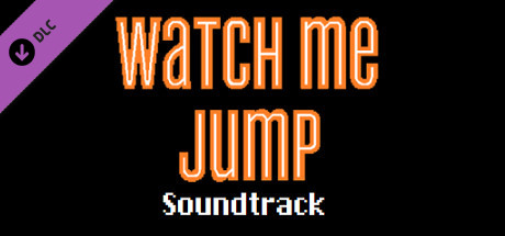 Watch Me Jump Soundtrack on Steam