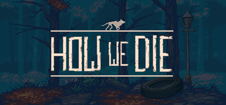 Steam Community :: How We Die