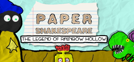 Paper Shakespeare: The Legend of Rainbow Hollow on Steam