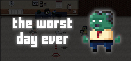 The Worst Day Ever on Steam