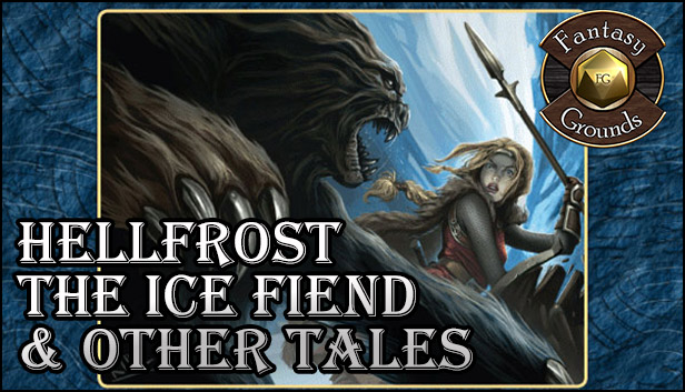 Fantasy Grounds - Hellfrost: The Ice Fiend & Other Tales (Savage Worlds ...