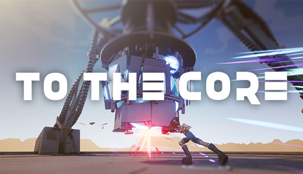 To the Core on Steam