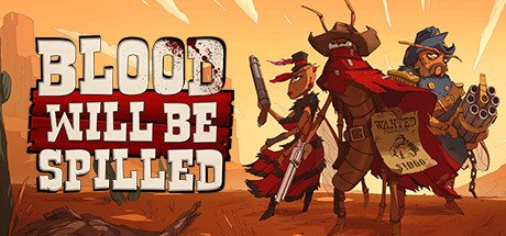 Blood will be Spilled on Steam