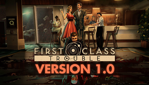 First Class Trouble Price history · SteamDB