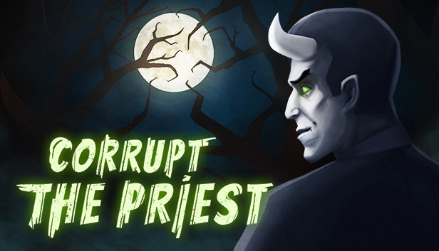 Corrupt The Priest on Steam