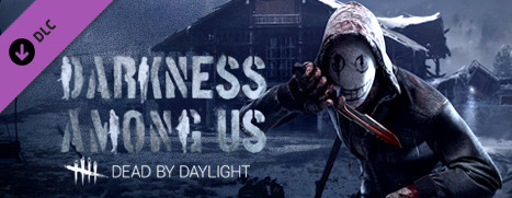 Dead by Daylight - Darkness Among Us · Dead by Daylight - Darkness ...
