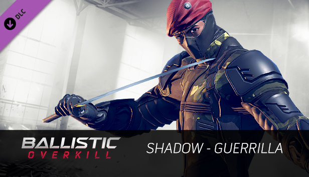 Ballistic Overkill - Shadow: Guerrilla on Steam