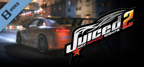 Juiced 2 - Hot Import Nights Trailer (App 989) · SteamDB