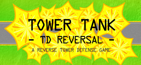 Tower Tank: TD Reversal on Steam