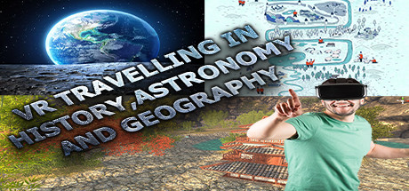 VR TRAVELLING IN HISTORY,ASTRONOMY AND GEOGRAPHY on Steam