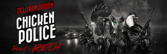 Chicken Police - Paint it RED! - Deluxe Edition on Steam