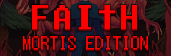 FAITH: MORTIS Edition on Steam