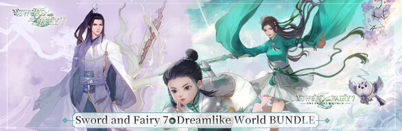 Sword and Fairy 7 + Dreamlike World BUNDLE on Steam