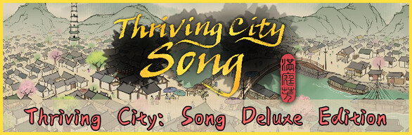 Thriving City: Song Deluxe Edition on Steam