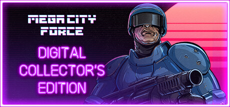Mega City Force: Digital Collector's Edition on Steam