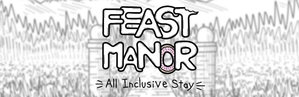 Feast Manor: All Inclusive Stay Edition on Steam