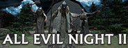 All Evil Night 2 Demo Steam Charts (App 1100080) · SteamDB
