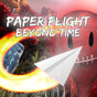 Paper Flight - Beyond Time on Steam